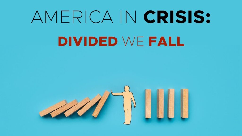 America in Crisis: Divided We Fall – Citizen Connect